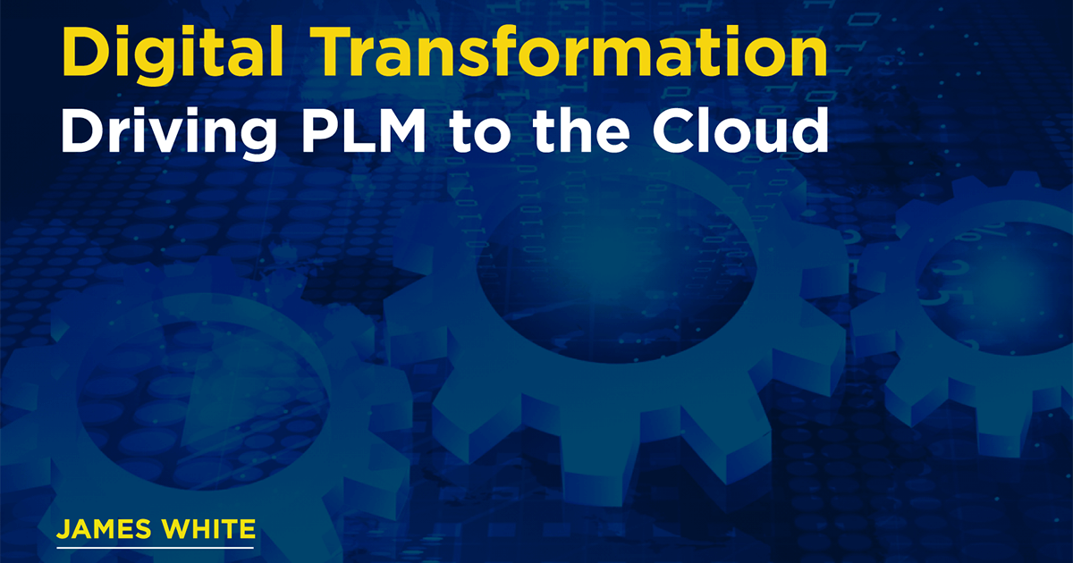Digital Transformation is Driving PLM to the Cloud - Tech-Clarity