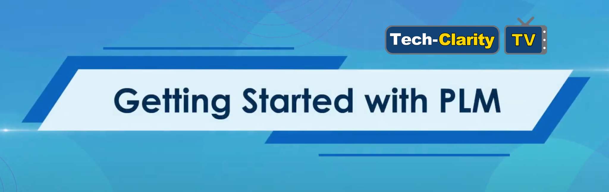 Getting Started with PLM (animation) - Tech-Clarity