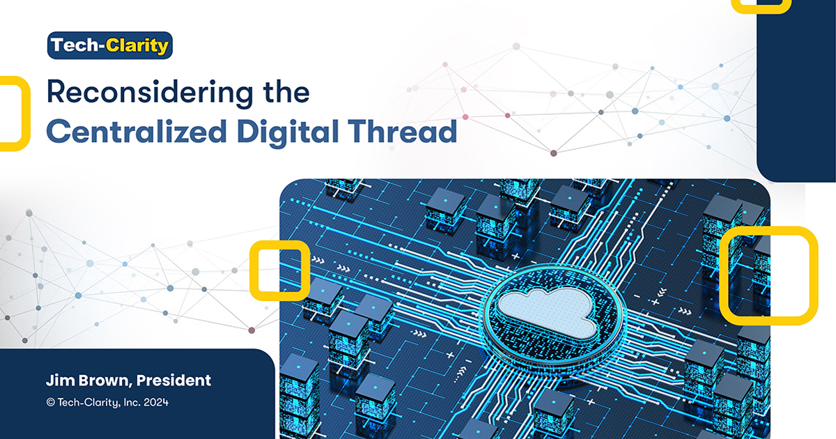 Reconsidering the Centralized Digital Thread - Tech-Clarity
