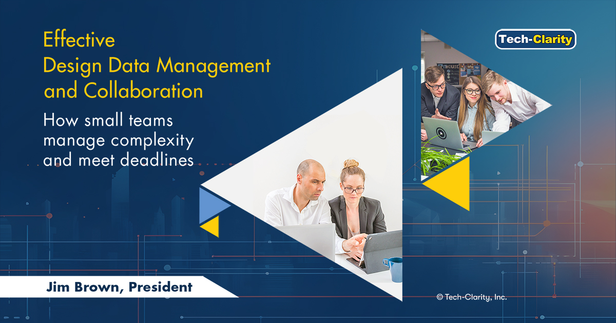 Effective Design Data Management and Collaboration - Tech-Clarity